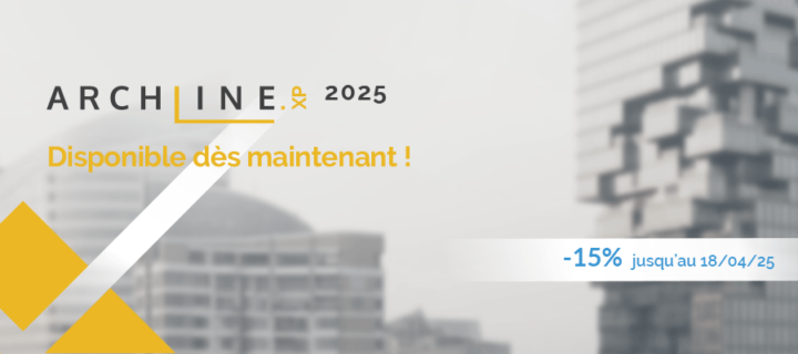 ARCHLine 2025 est disponible ! Profitez de notre remise exceptionnelle ...
